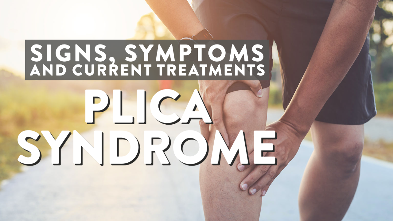 Plica syndrome: Signs, symptoms and current treatments | Dr Geier