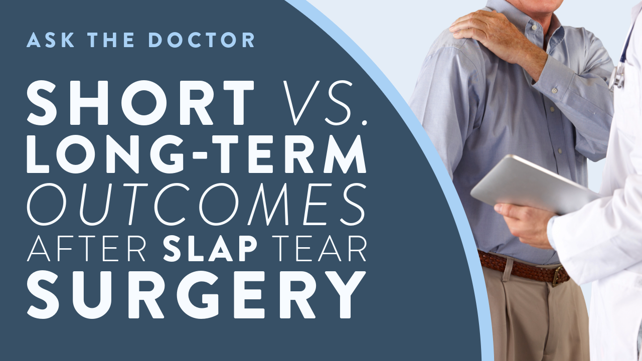 Short vs. long-term outcomes after SLAP tear surgery | Dr Geier