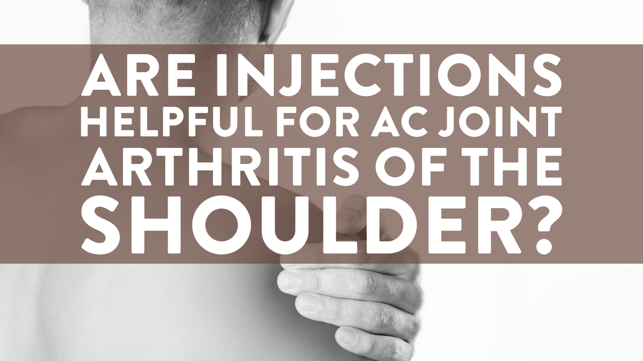 Are injections helpful for AC joint arthritis of the shoulder? | Dr Geier